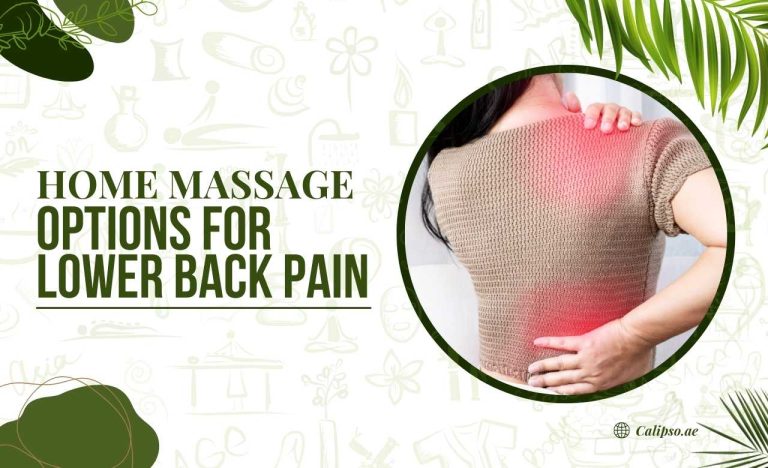 Best Home Massage Options for Lower Back Pain in UAE - Calipso